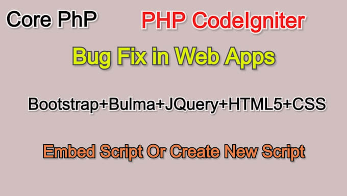 Fix Bugs In Php Html Css Jquery Mysql Database Codeigniter By