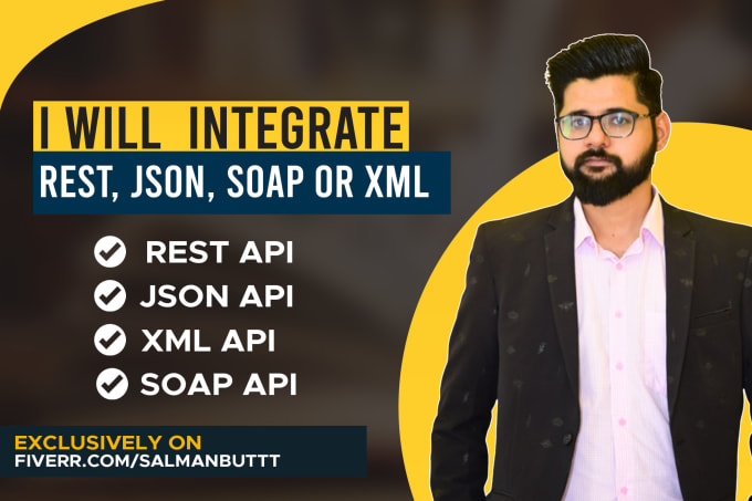 Do Api Integration In Rest Json Soap Or Xml By Salmanbuttt Fiverr