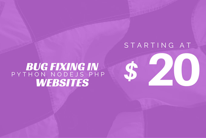 Fix Bugs And Create Website In Python Django Nodejs And Php By Nusence