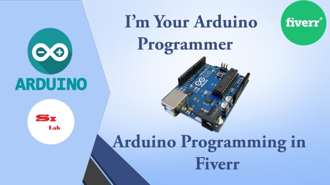 Do Arduino Programming Arduino Coding And Arduino Project By Si Lab