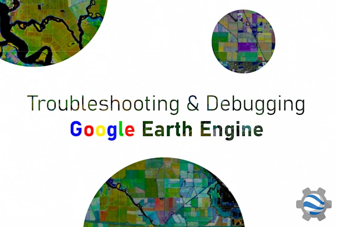 Troubleshoot Debug And Fix Issues In Google Earth Engine Scripts By
