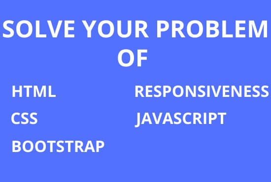 Solve Your Html Css Bootstrap And Java Script Problem By Zahed391