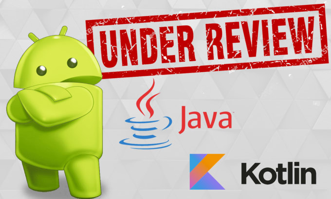 Review Your Android Code Java Or Kotlin By Zerooneexecute Fiverr