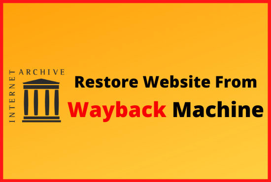 Restore Website From Web Archive Wayback Machine By Jakki Fiverr