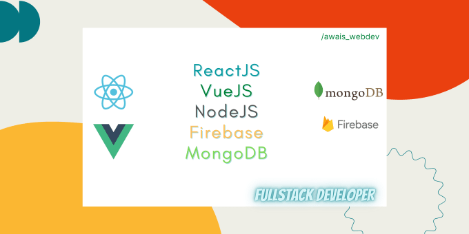 Make Web App In React Vue Nodejs Mongodb And Firebase By Awais Webdev