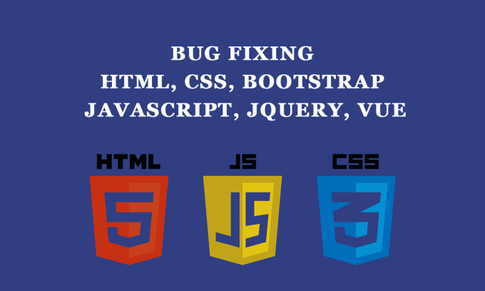 Fix Html Css Bootstrap Javascript Jquery Vue Bugs By Emrekilic87