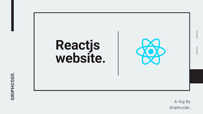 Make You A Nice Website With Reactjs By Griphcode Fiverr