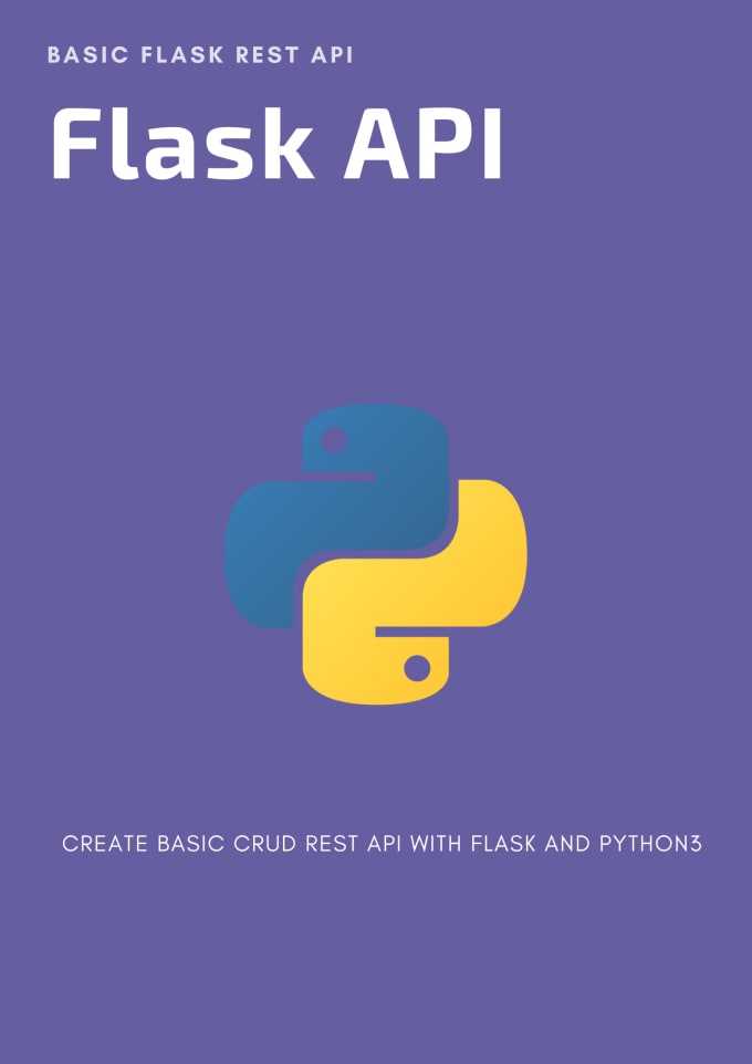 Create Crud Rest Api Using Flask By Vickyvernandoda Fiverr