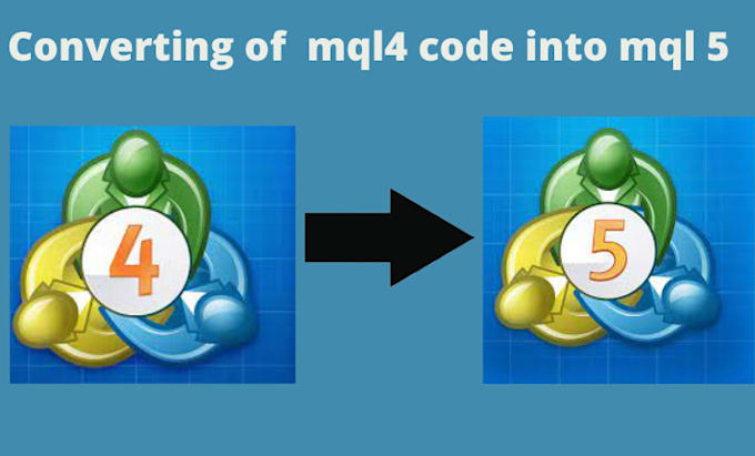 Convert Your Mql4 Code Into Mql5 By Hannahevelyn228 Fiverr