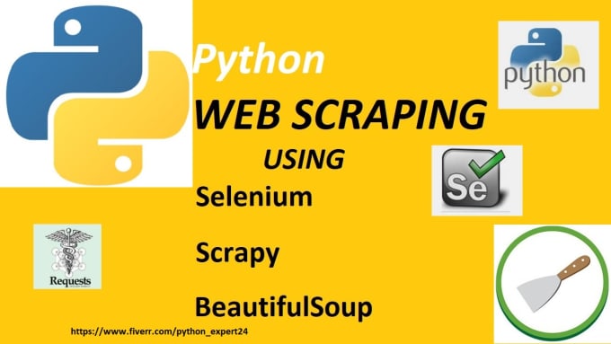 Do Python Web Scraping Using Selenium And Scrapy By Python Expert24