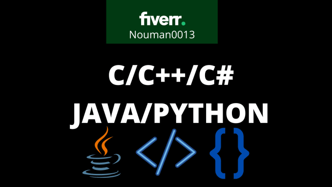 Do C Cpp Java Python Programming And Projects By Nouman0013 Fiverr