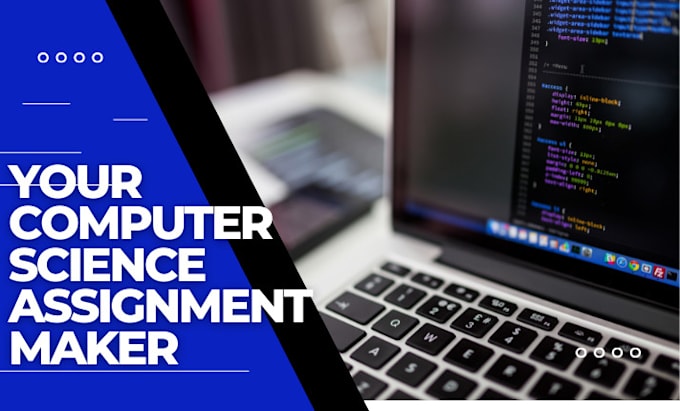 Do Your Computer Science Assignments Tasks And Projects By Yourcodder