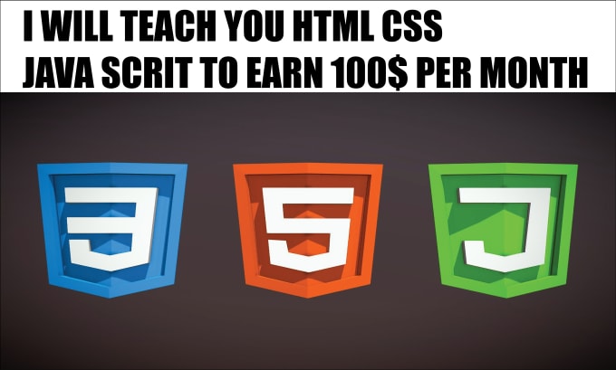 Teach You Html Css Javascript To Earn 100 Dollars Per Month By