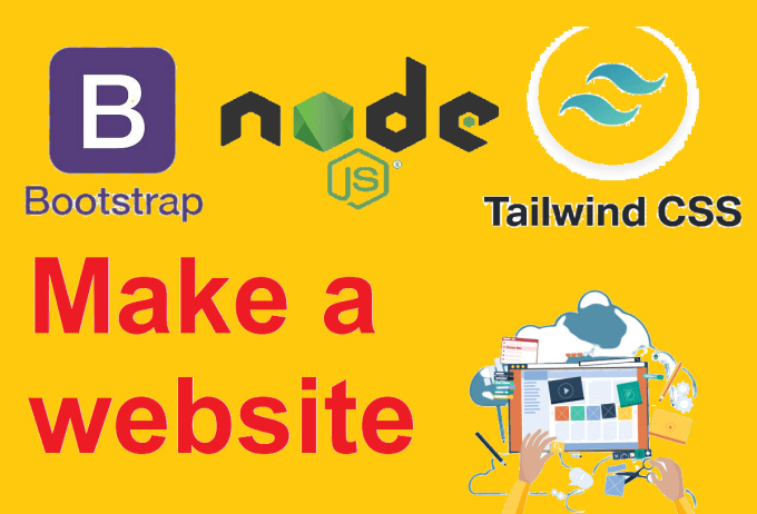 Make Websites With Node Js Bootstrap Css Tailwind Css By Anis