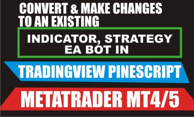 Convert Metatrader Mql4 Mql5 Trading Script Into Tradingview Pinescript