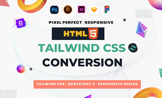 Covert Figma To Html Xd To Html Psd To Tailwind Css By Snashik Fiverr