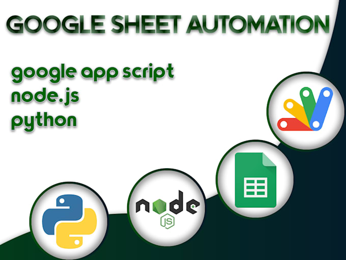 Do Google Sheet Automation With App Script Python Or Nodejs By