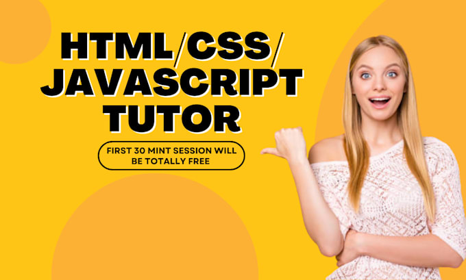 Be Your Html Css Javascript Tutor And Javascript Developer By Raja