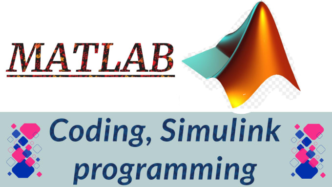Do Matlab Coding Simulink C Cpp And Python Programming By