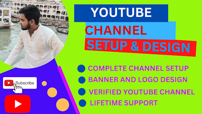 Create And Set Up A Youtube Channel By Sayful773485 Fiverr