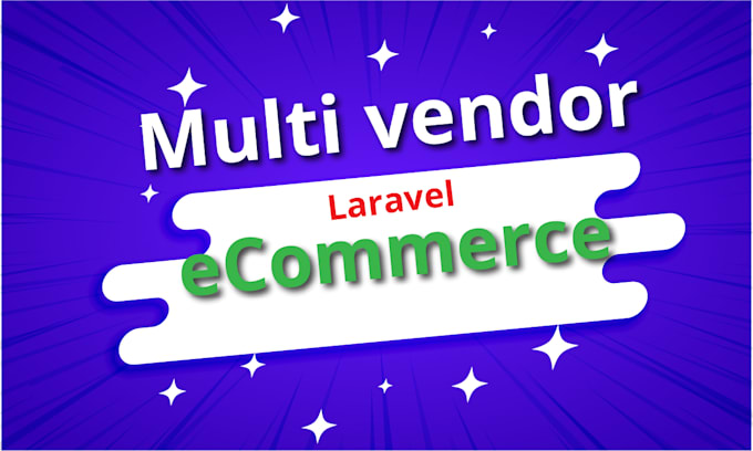 Make Php Laravel Multi Vendor Ecommerce Website By Web4masum2it Fiverr