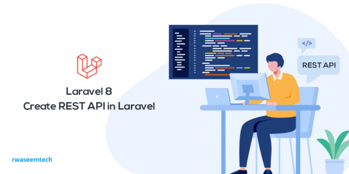 Create Restful Api Php Rest Api Laravel Rest Api By Rwaseemtech Fiverr