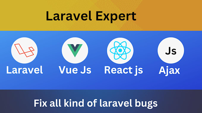 Fix Your Php Laravel And Vue Bug And Add Feature By Eng Minhazul Fiverr