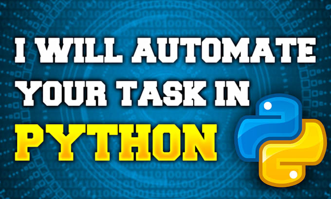 Automate Tasks For You In Python By Biggerpeanut Fiverr
