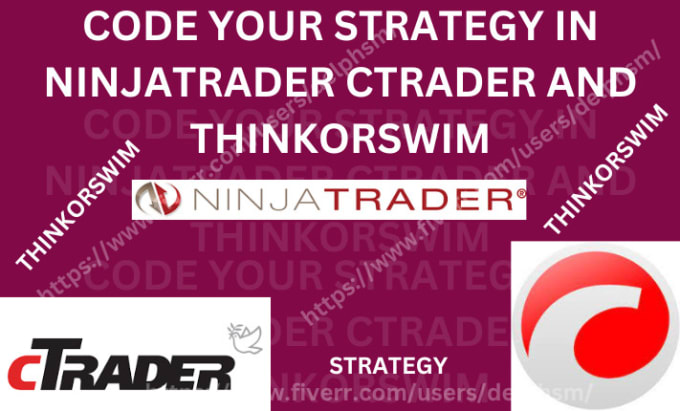 Code Your Strategy In Ninjatrader Ctrader And Tos By Delphsm Fiverr