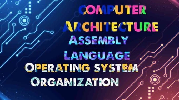 Help You In Computer Architecture Organization Operating System Tasks