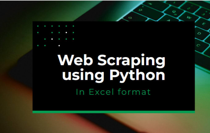 Do Web Scraping Using Python By Doctorrohan Fiverr