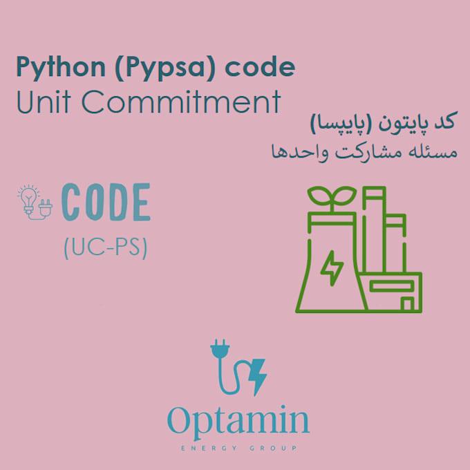 Model And Progam Unit Commitment Problem In Python By Aminshokrii Fiverr