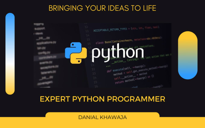 Be Your Python Coder Programmer And Python Expert By Danialkhawaja01