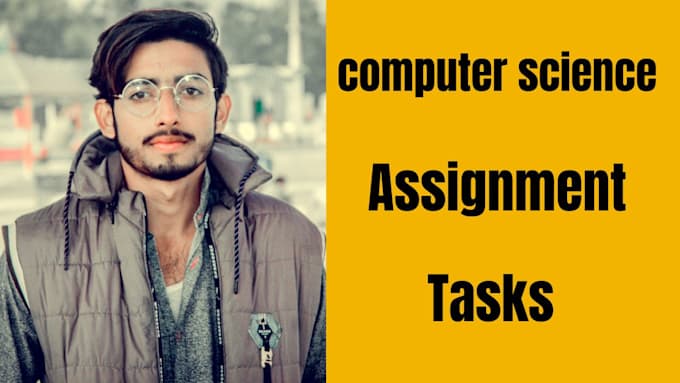 Do Computer Science Assignment Task And Projects By Seo Khizer1 Fiverr