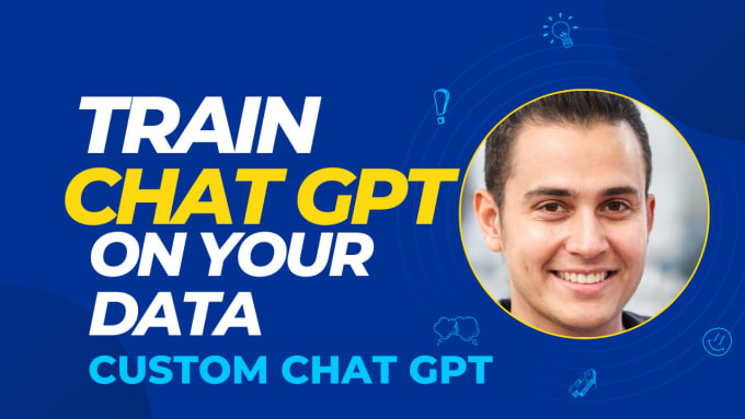 Train A Custom Openai Chat Gpt Model On Your Dataset By Chrisk364 Fiverr
