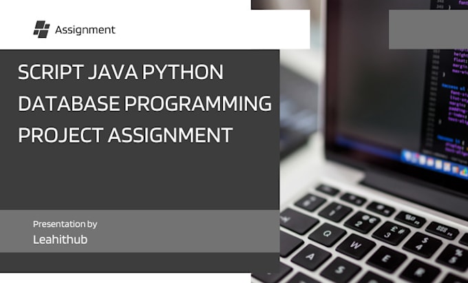 Script Java Python Database Programming Project Assignment By Leahithub