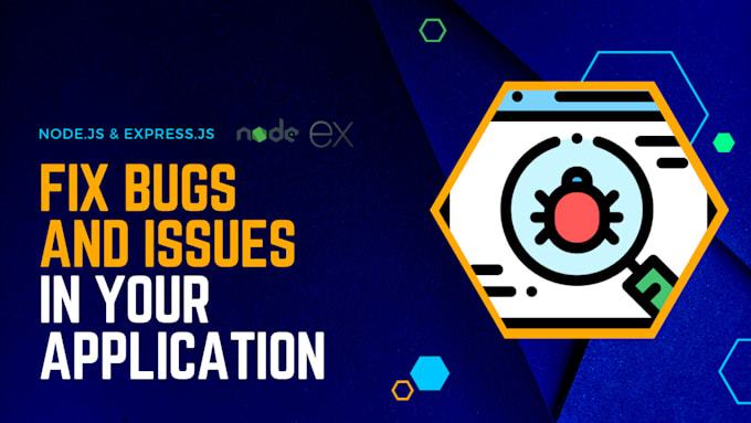 Fix Bugs And Issues In Your Nodejs And Expressjs Application By