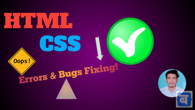 Do Fix Html And Css Bugs In 7 Hours By Ashutosh766 Fiverr