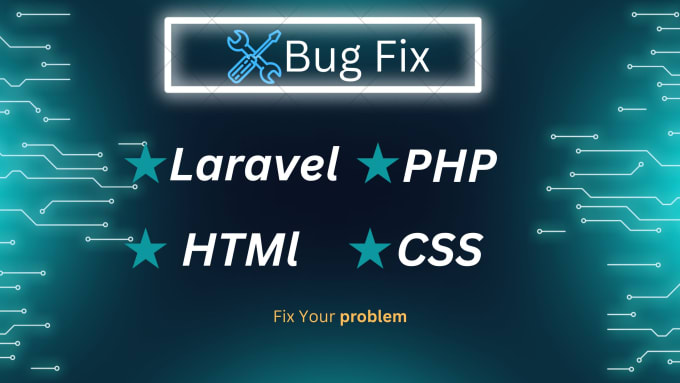 Fix Html Css Javascript Php Laravel Bug Issues On Your Code By Nayeem