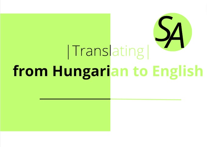 Manually Translate From Hungarian To English By Szabel96 Fiverr