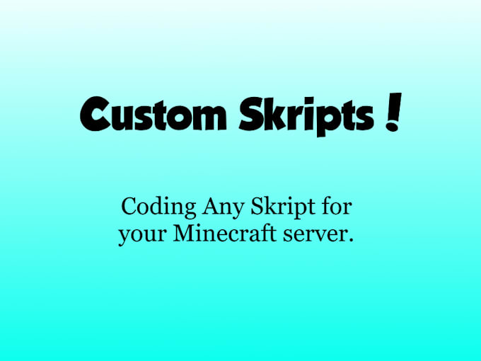 Custom Code A Skript For Your Minecraft Server By The2felon Fiverr