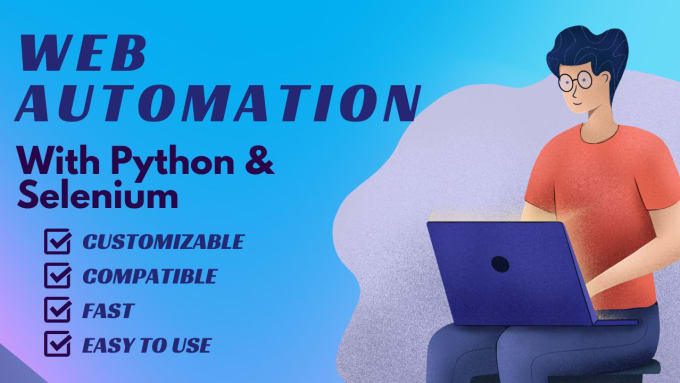 Create Custom Web Automation Scripts Using Python And Selenium By