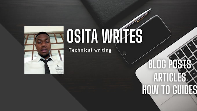 Write High Quality Technical Blog Post And Articles By Osita Writer