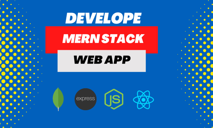 Be Your Mern Stack Developer With Reactjs Nodejs Expressjs And Mongodb