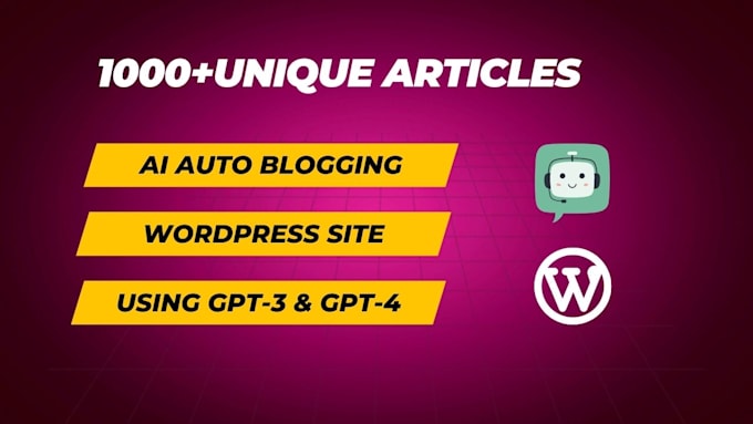 Build Ai Auto Blogging Wp Site With 1000 Articles By Gpt3 Gpt4 Openai