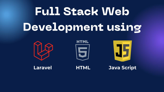 Be Your Full Stack Web Developer In Php Laravel Html Css By