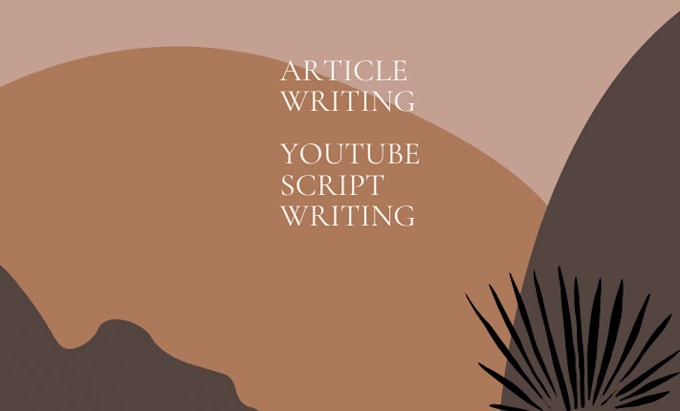 Article Writing Youtube Script Writing By Afaqhaider133 Fiverr