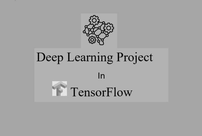 Code Deep Learning Project In Tensorflow By Analytics222 Fiverr