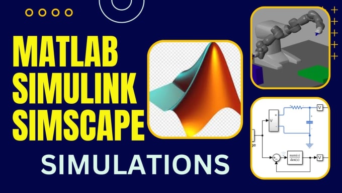 Do Matlab Simulink And Simscape Projects By Sobanawan Fiverr