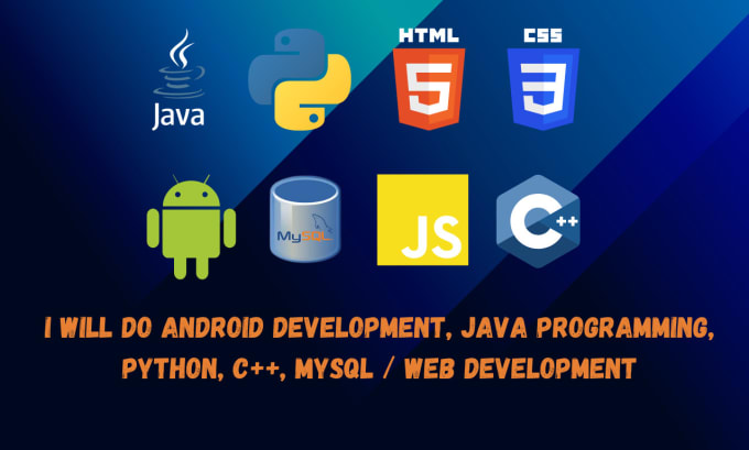 Do Java Programming Android Apps Python Projects Html Css Javascript